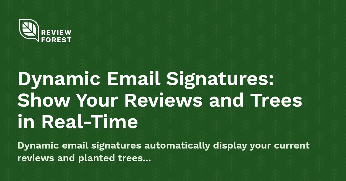 Dynamic Email Signatures: Show Your Reviews and Trees in Real-Time ...