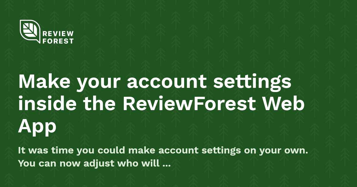 Make your account settings inside the ReviewForest Web App | ReviewForest